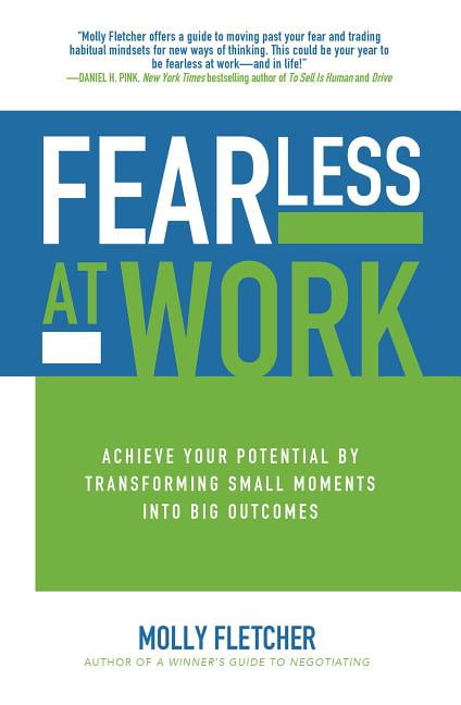 Fearless at Work: Achieve Your Potential by Transforming Small Moments ...
