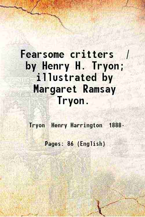 Fearsome critters / by Henry H. Tryon; illustrated by Margaret Ramsay Tryon. 1939 - Walmart.com