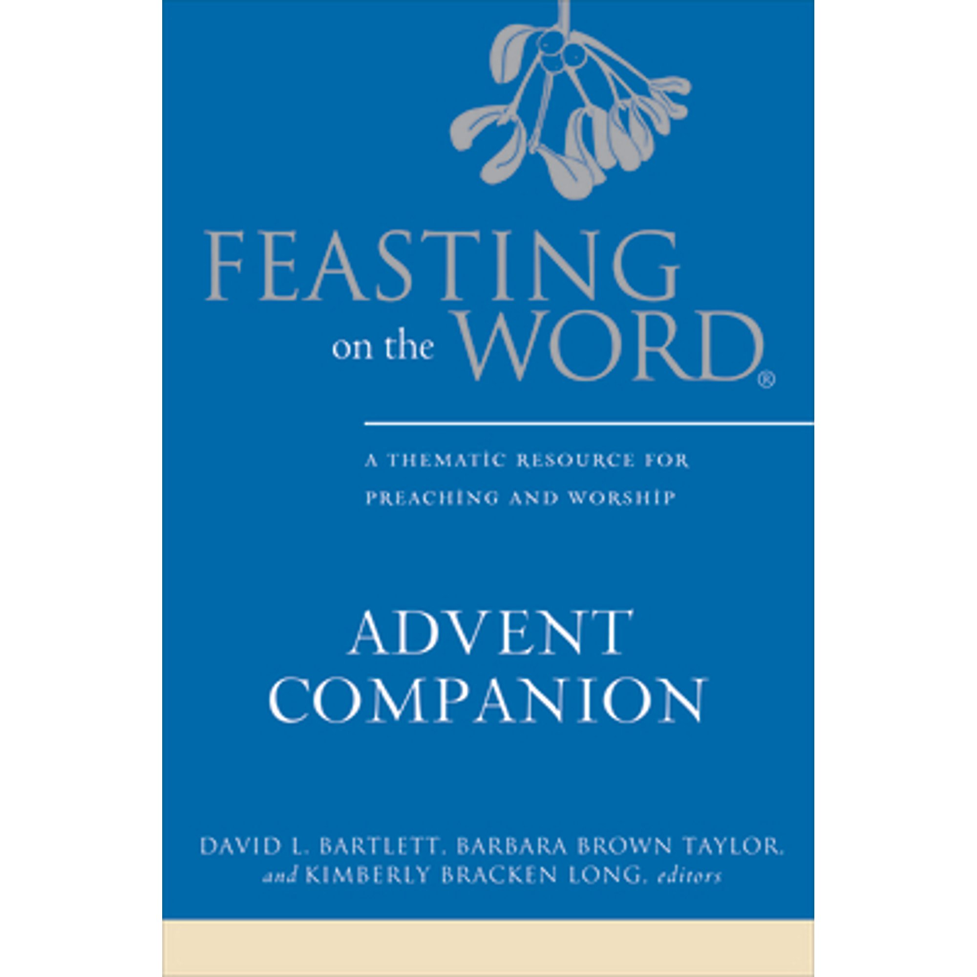 Pre-Owned Feasting on the Word Advent Companion (Hardcover) 0664259642 ...