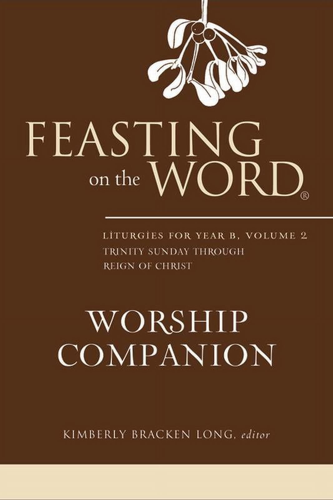 Feasting on the Word Worship Companion: Feasting on the Word Worship ...
