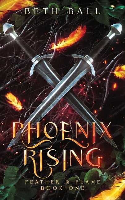 Feather & Flame Phoenix Rising, Book 1, (Paperback) - Walmart.com