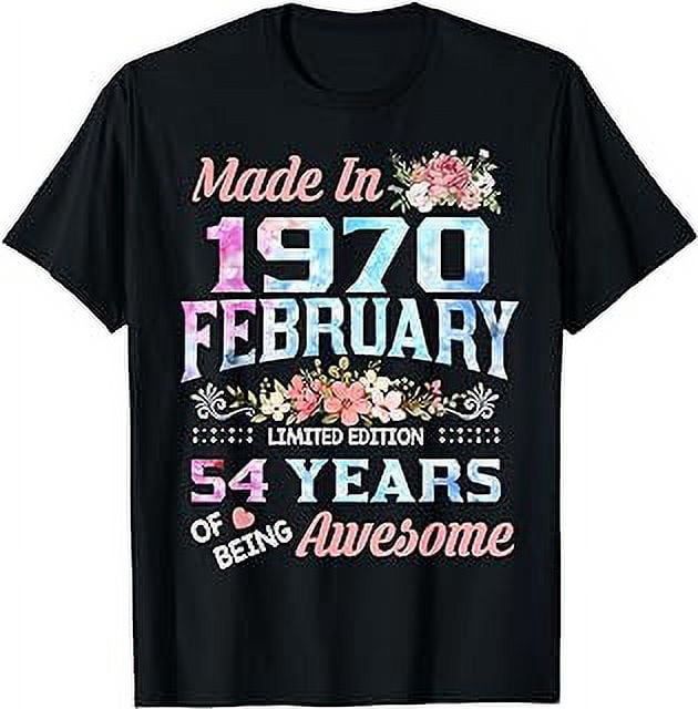February Flower Made In 1970 54 Years Of Being Awesome T-Shirt ...