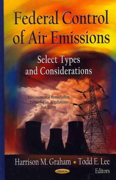 Federal Control of Air Emissions : Select Types and Considerations ...