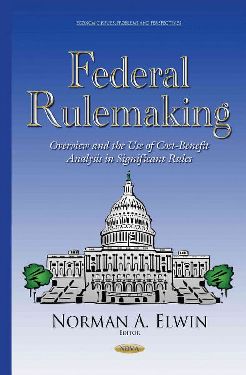 Federal Rulemaking : Overview and the Use of Cost-benefit Analysis in ...