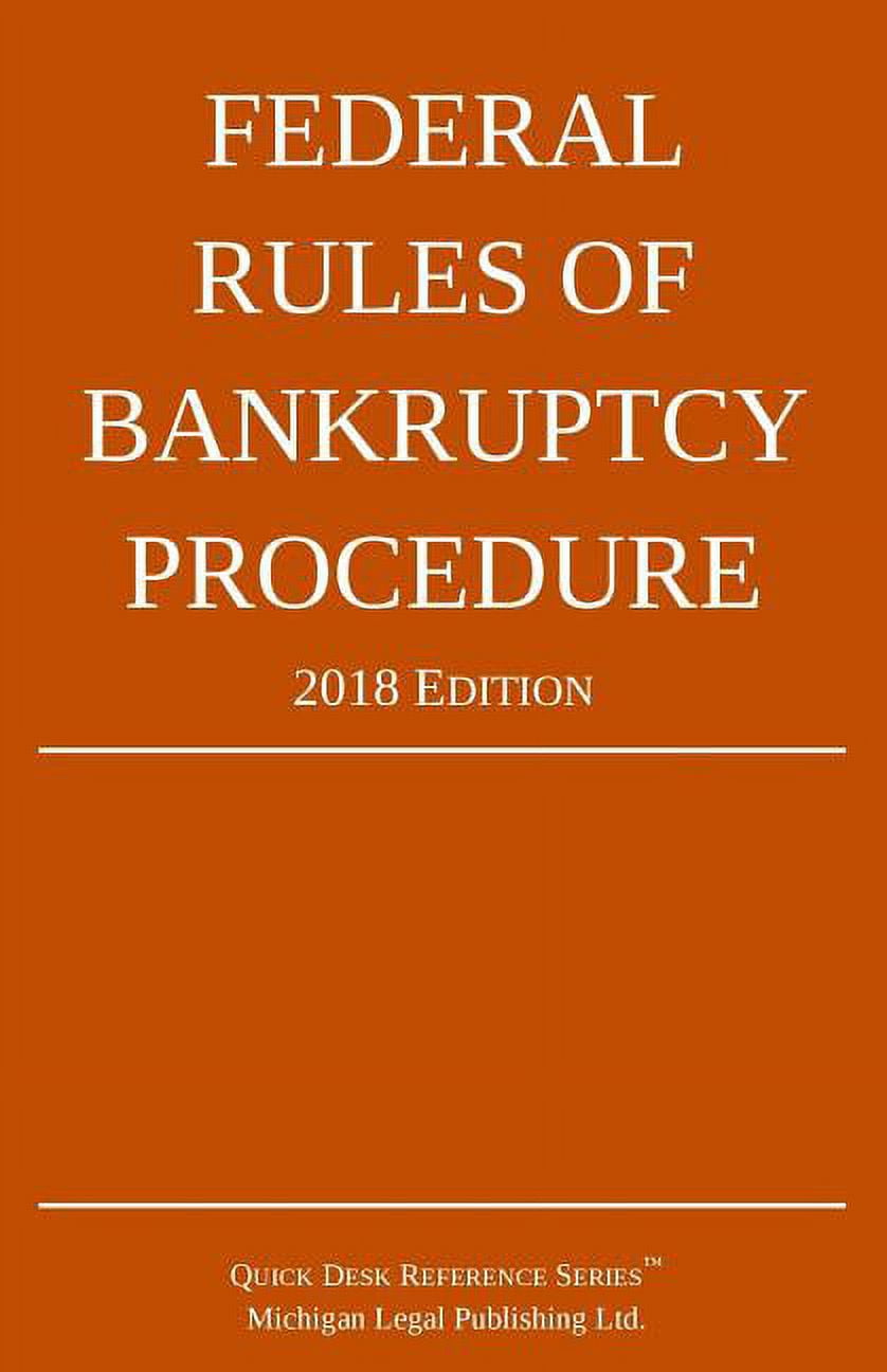 Federal Rules of Bankruptcy Procedure; 2018 Edition, (Paperback ...