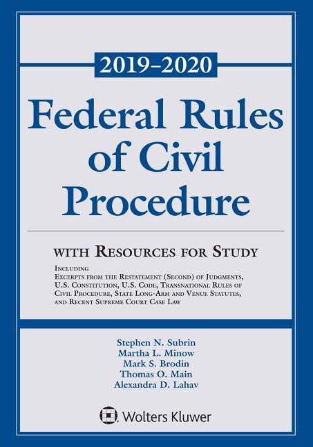 Federal Rules of Civil Procedure With Resources for Study : 2019-2020 ...