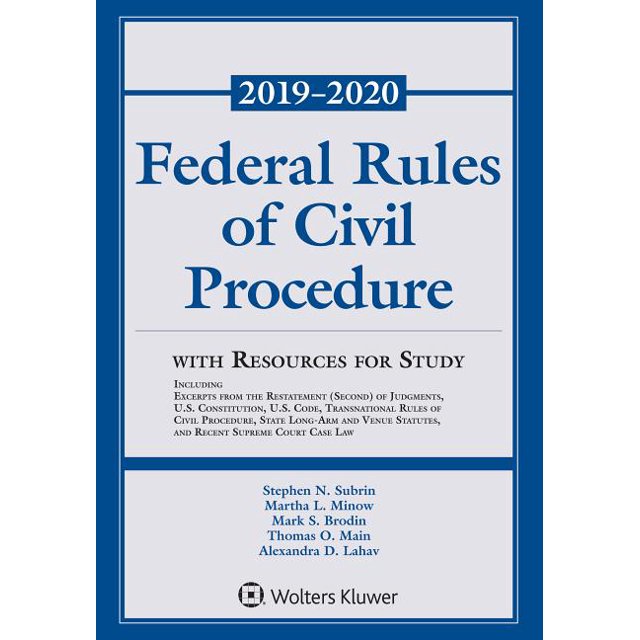 Federal Rules of Civil Procedure With Resources for Study : 2019-2020 ...