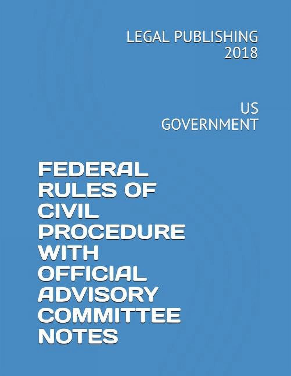 Federal Rules of Civil Procedure with Official Advisory Committee Notes ...