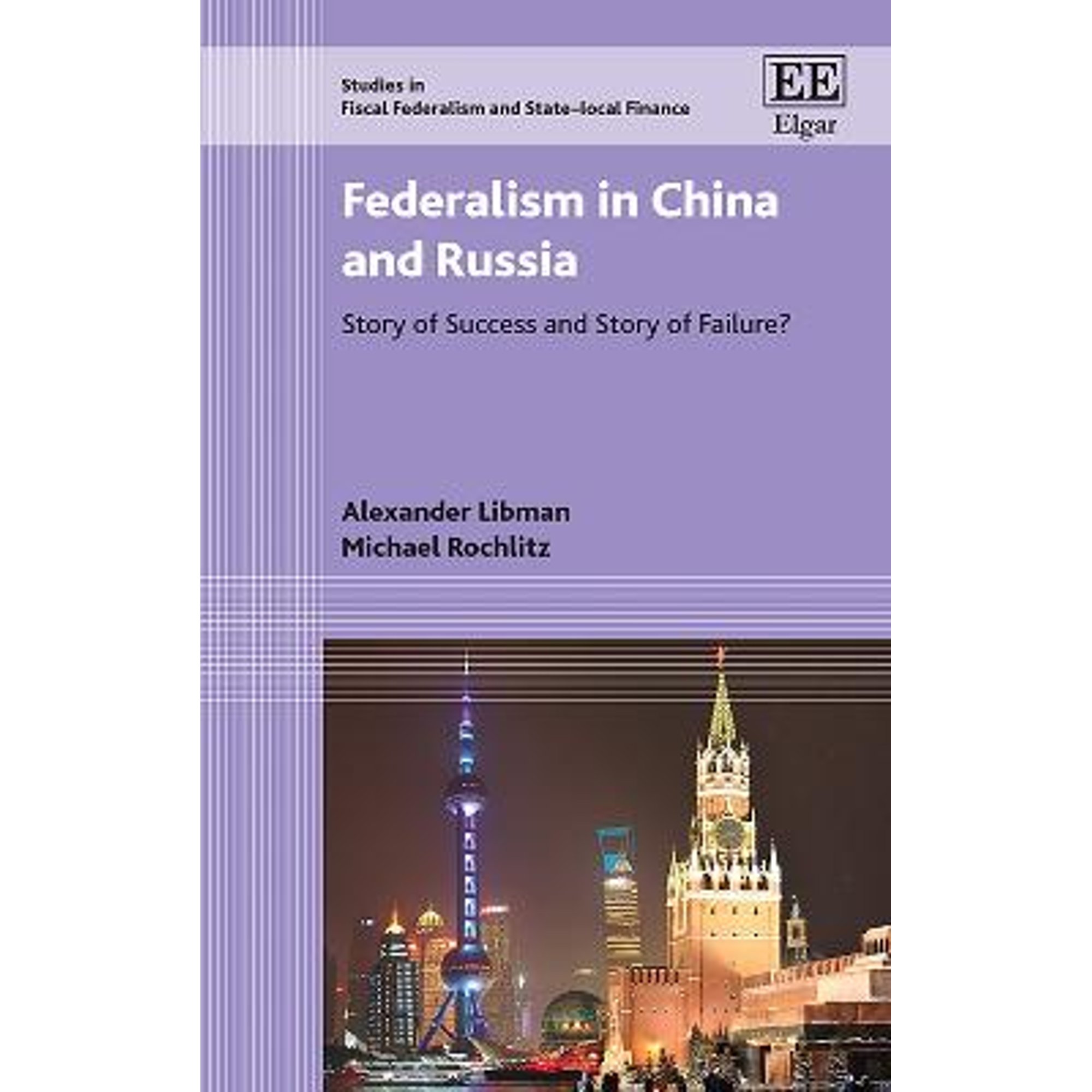 Pre-Owned Federalism in China and Russia: Story of Success and Story of ...