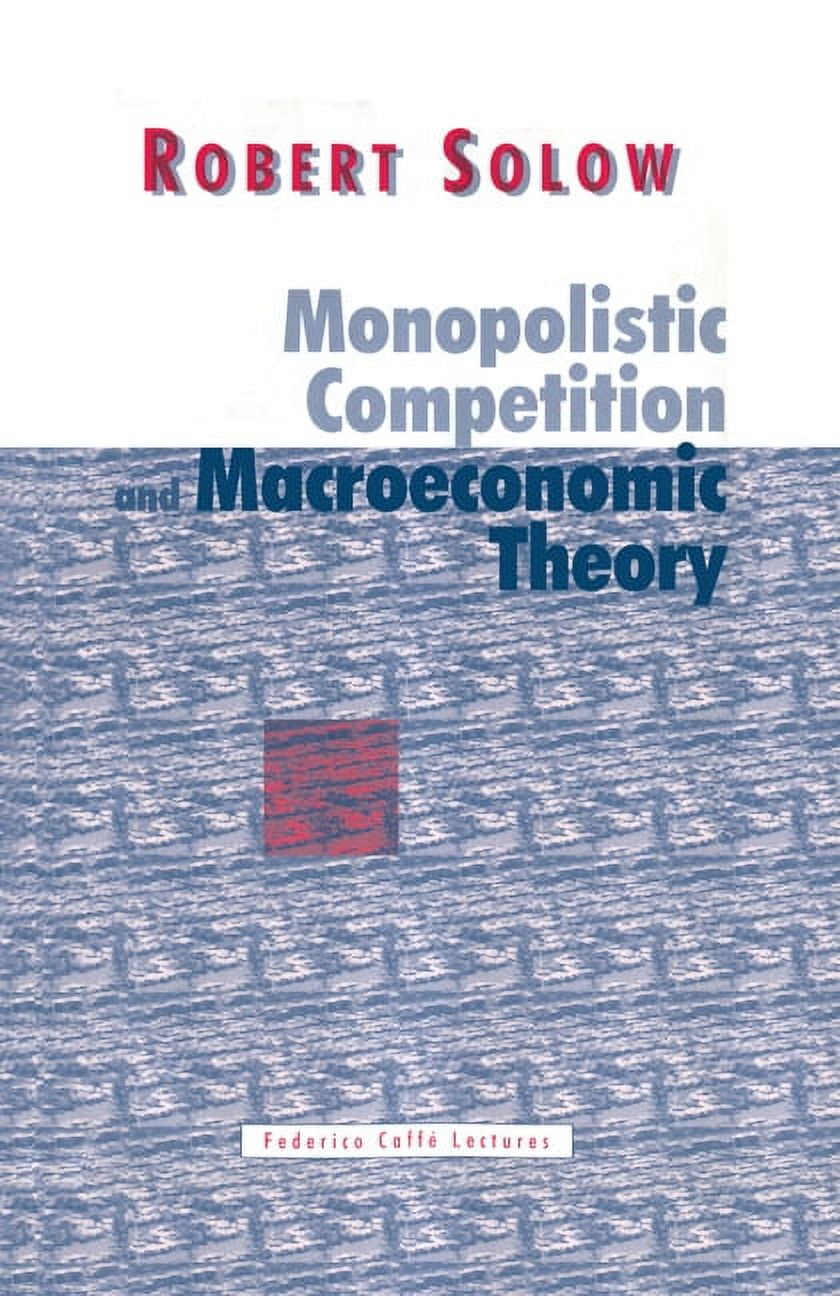 Federico Caffe Lectures Monopolistic Competition and Macroeconomic ...
