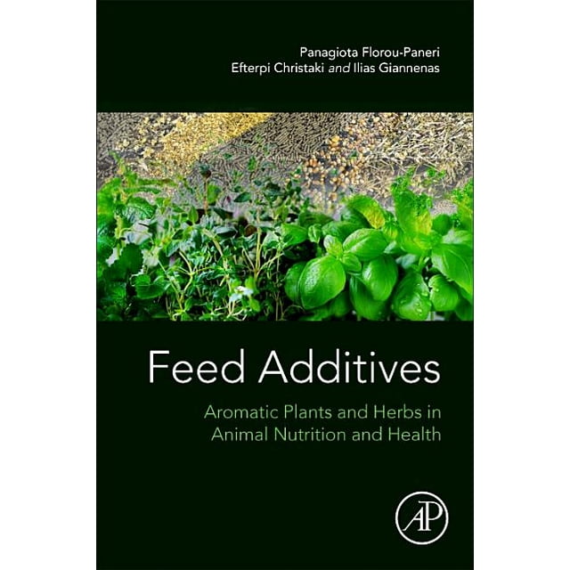 Feed Additives: Aromatic Plants and Herbs in Animal Nutrition and ...