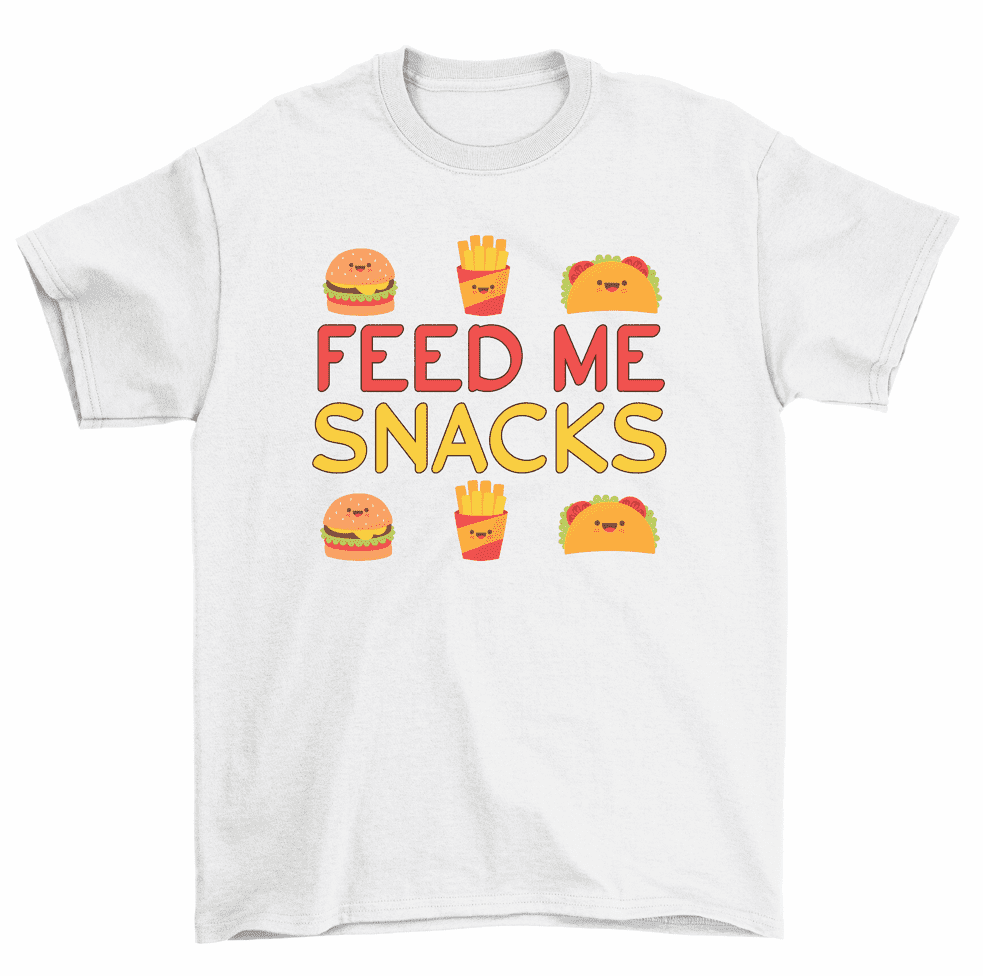 Feed Me Snacks Burger Fries Taco Fast Food Foodie T-Shirt Men Women ...