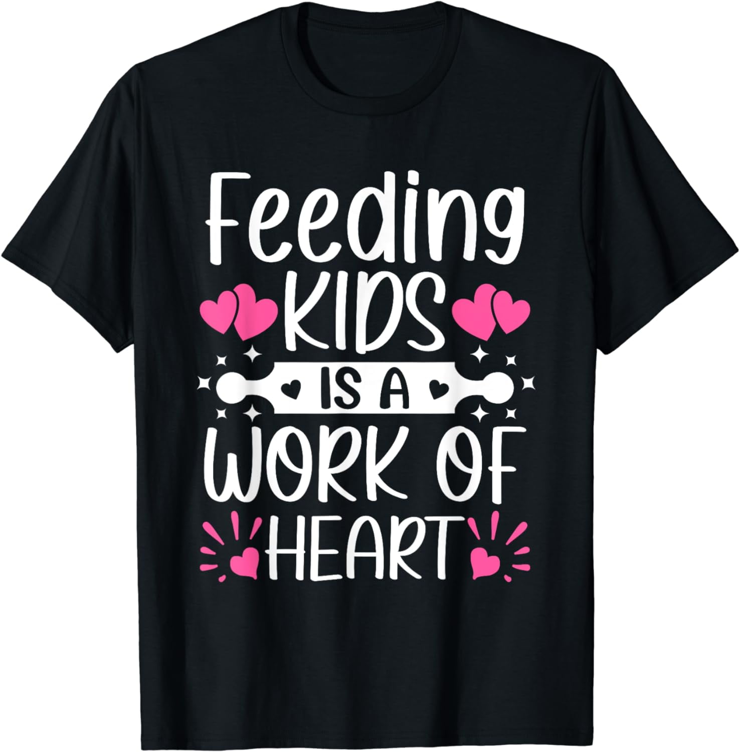 Feeding Kids Is A Work Of Heart Cute School Lunch Lady Cotton T-Shirt ...