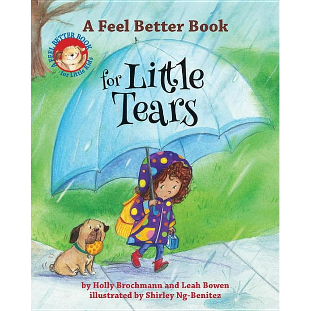 Feel Better Books for Little Kids Series: A Feel Better Book for Little ...