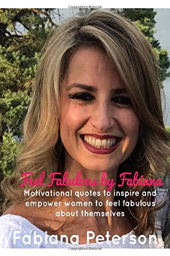 Pre-Owned Feel Fabulous By Fabiana: Motivational quotes to inspire and ...