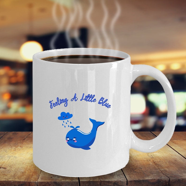 Feeling A Little Blue Sad Whale Crying Cloud Coffee Mug Inspirational ...