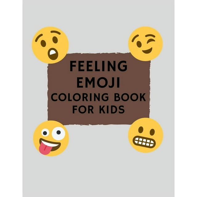 Feeling Emoji Coloring Book For Kids: Funny, Cute, and Easy Coloring ...