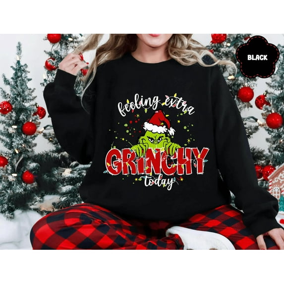 Feeling Extra Grinchy Today Christmas Sweatshirt | Funny Xmas Holiday ...