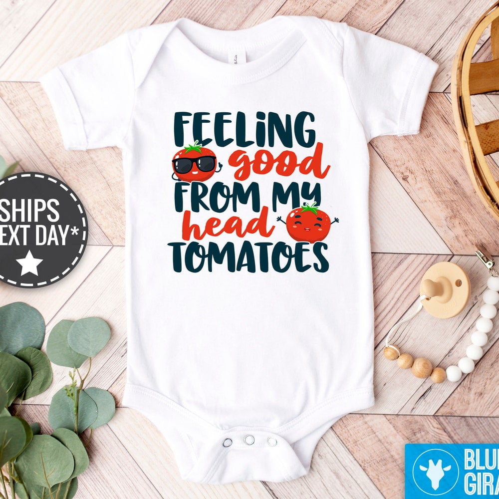 Feeling Good From My Head Tomatoes Onesie, Funny Vegetable Baby Onesie ...