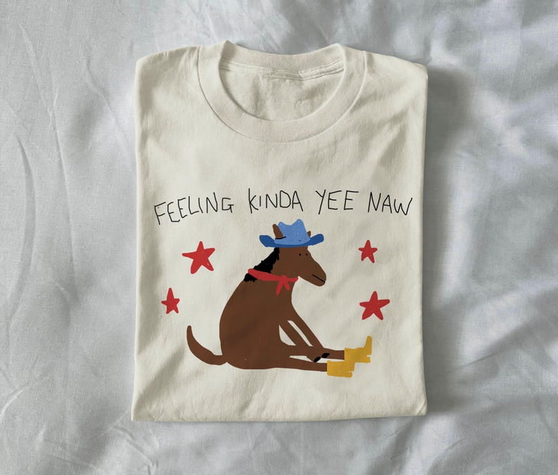 Feeling Kinda Yee Naw – Cowboy Meme T-Shirt, Rodeo Joke Funny Western ...