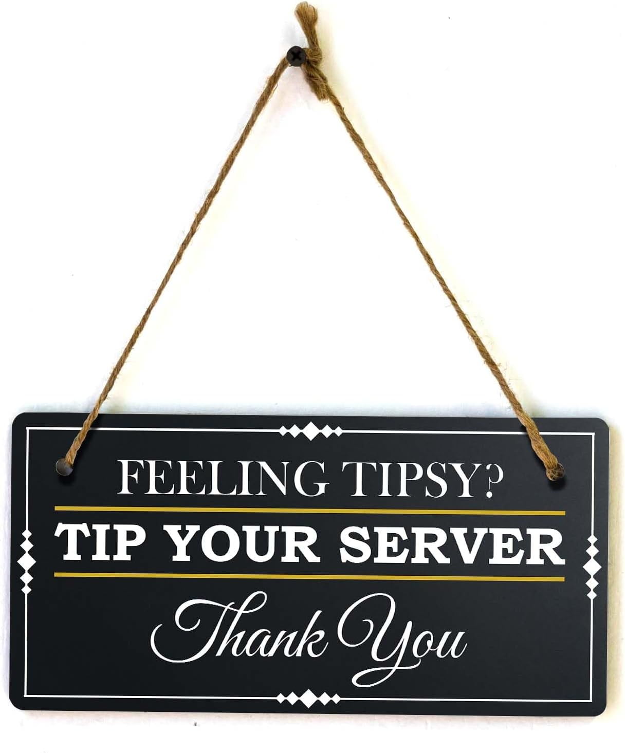 Feeling Tipsy? Tip Your Server Thank You 5x10 Hanging Plus Wall or Door ...