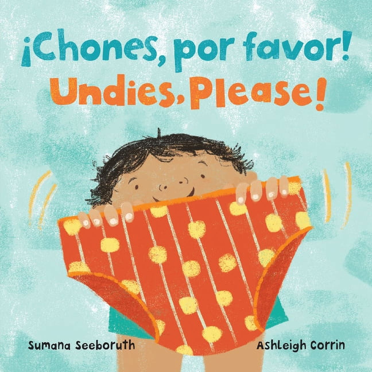 Feelings & Firsts: ¡Chones, Por Favor! / Undies, Please! (Bilingual ...