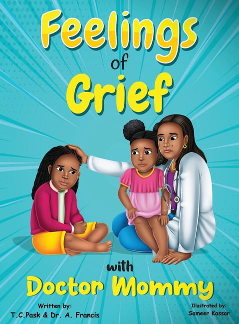 Feelings of Grief With Doctor Mommy: A Rhyming Children's Grief Book ...