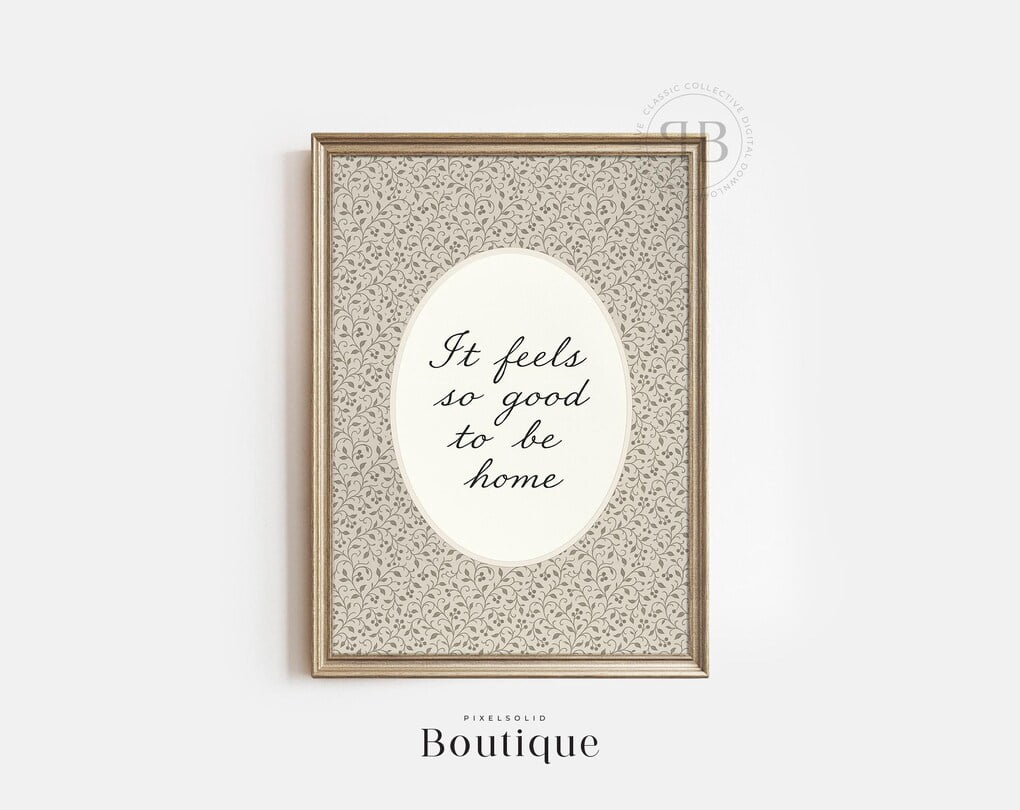 It Feels So Good To Be Home Quote Print, Farmhouse Style Wall Art ...