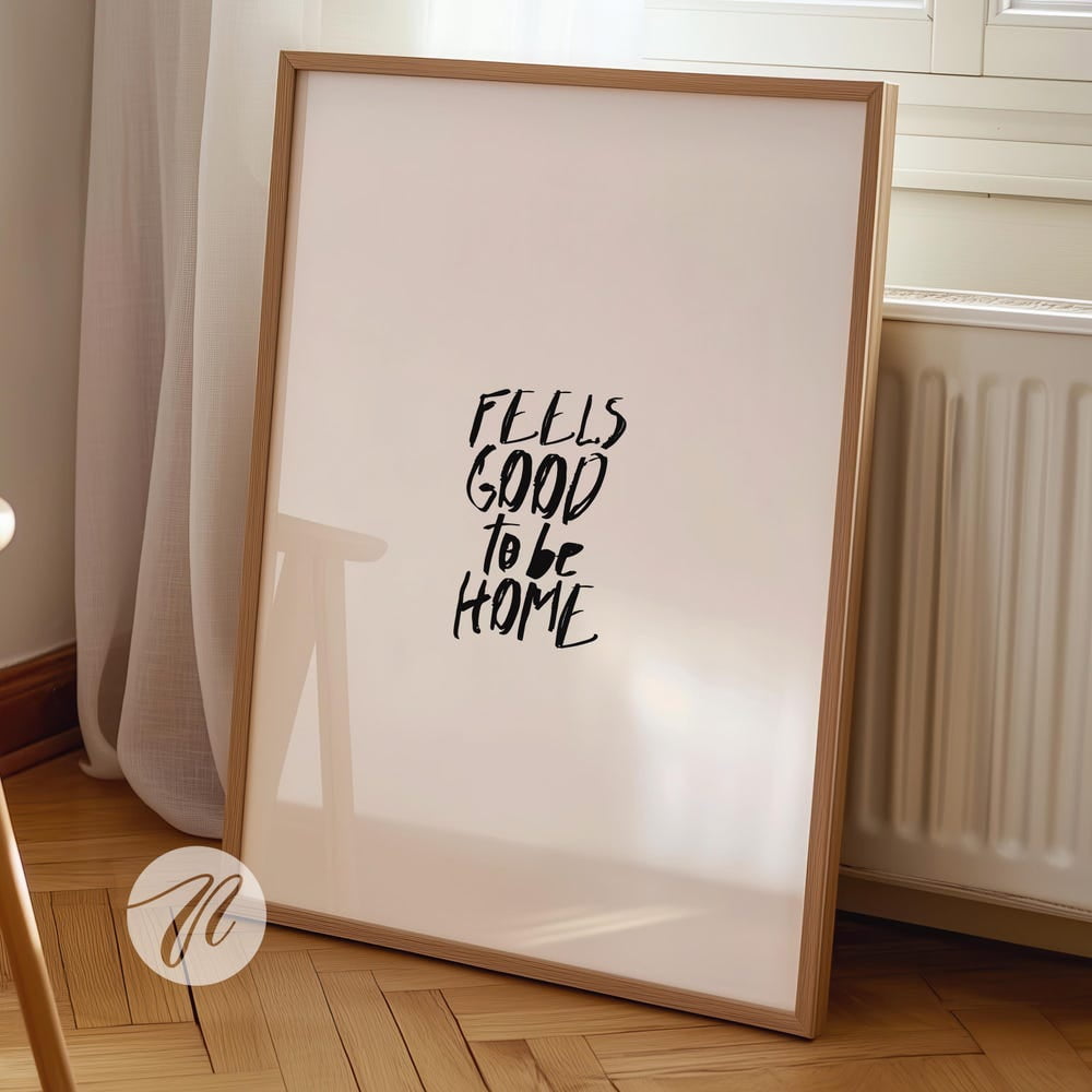 Feels Good To Be Home Print, Typography Poster, Living Room Art ...