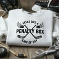 Feels Like A Penalty Box Kind Of Day Embroidered Sweatshirt Funny ...