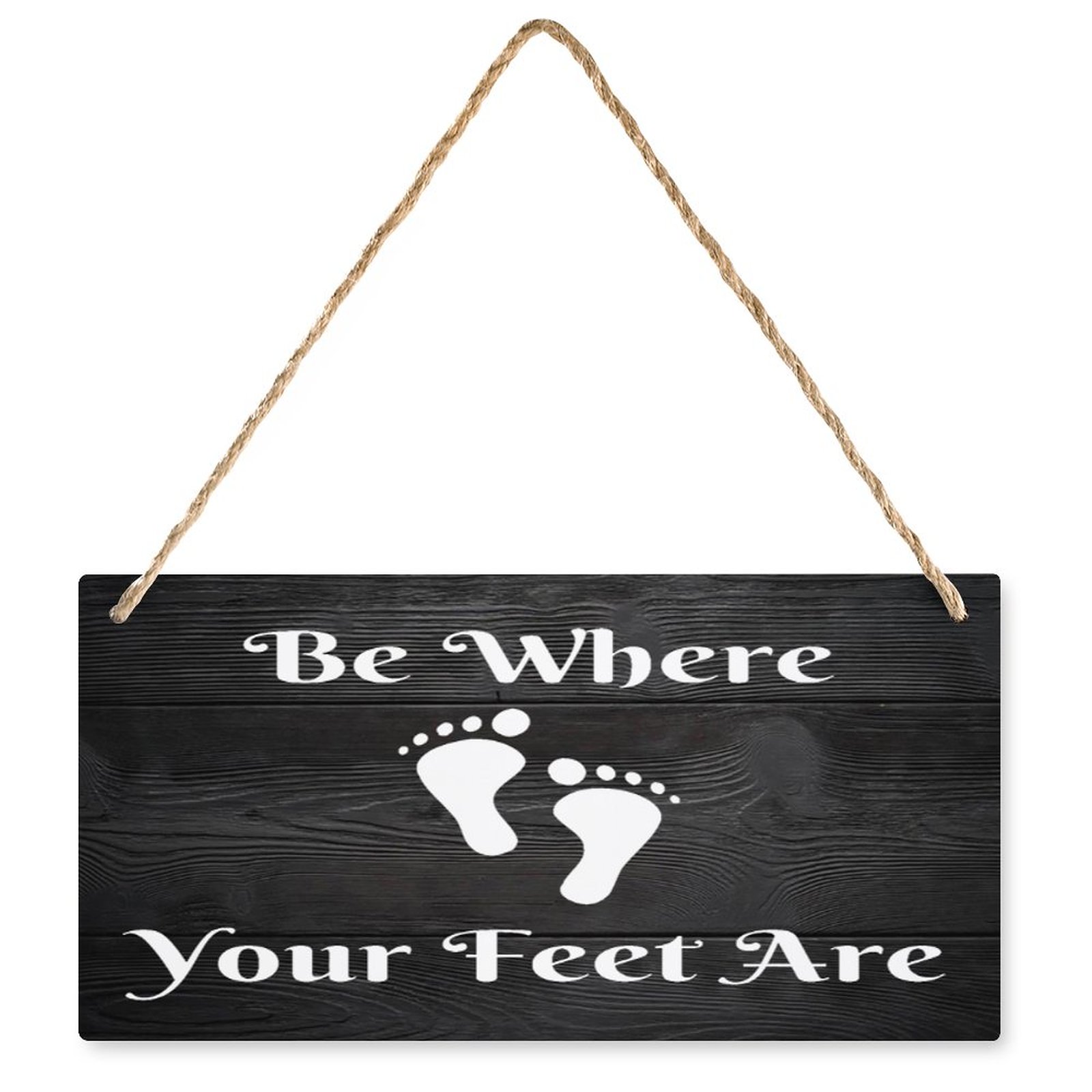 Be Where Your Feet Are Svg Be Present Svg Be Where Your Feet Hanging ...