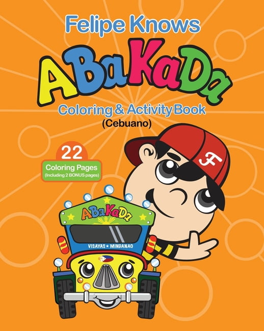 Felipe Knows Abakada Cebuano Coloring & Activity Book - Walmart.com
