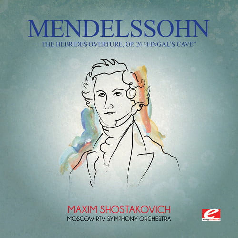 Felix Mendelssohn - Mendelssohn: Hebrides Overture Op 26 Fingal's Cave ...