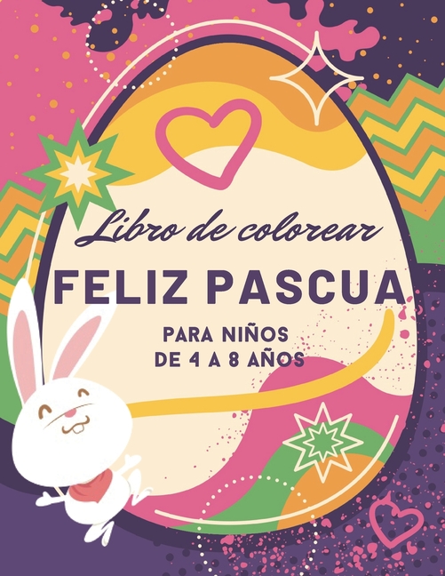 Feliz Pascua Libro de Colorear Para Niños De 4 a 8 Años: 50 Páginas ...