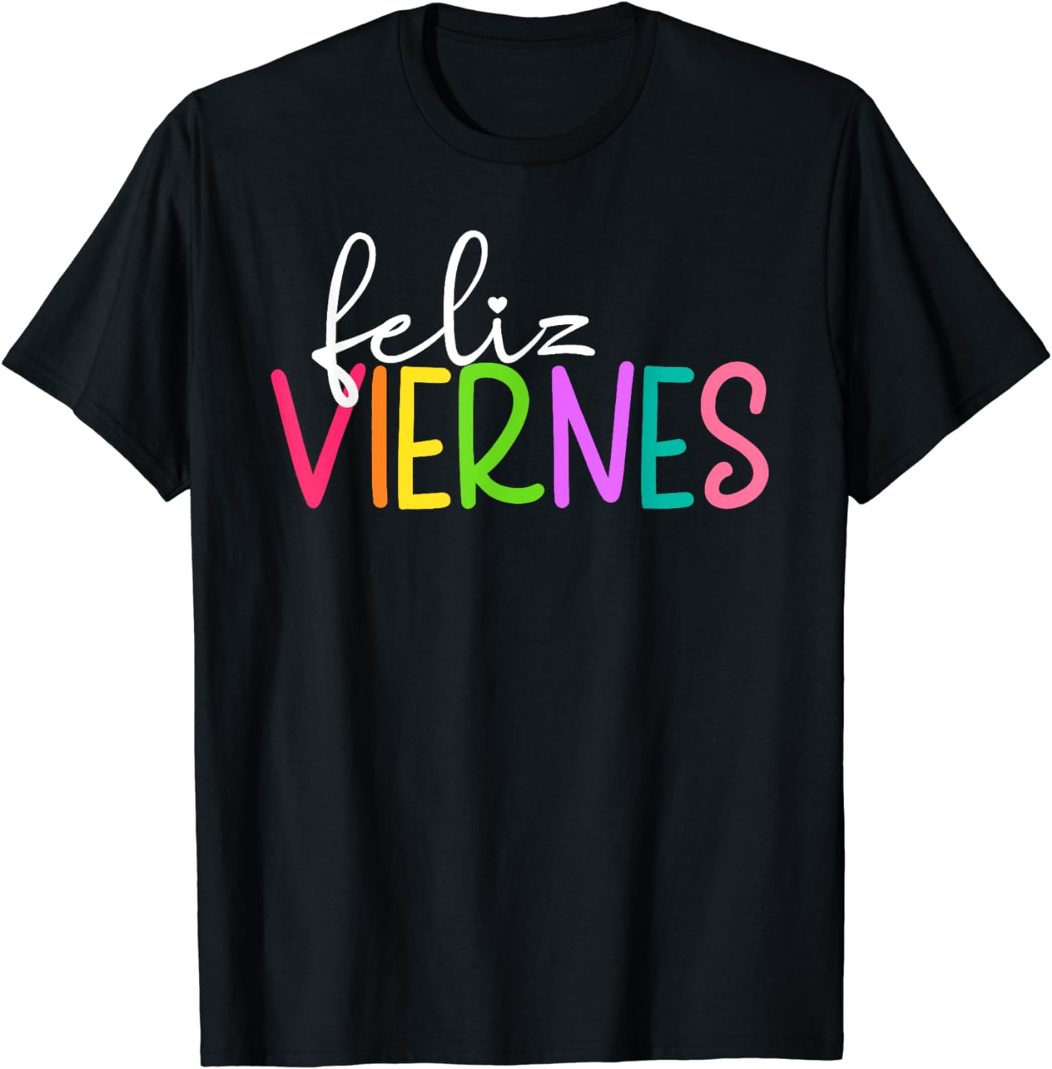 Feliz Viernes Happy Friday Spanish Teacher Friday Spanish Sp T-Shirt ...