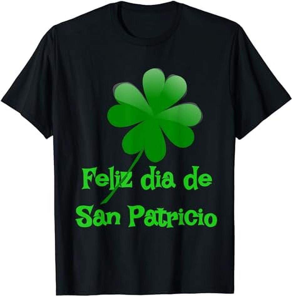 Feliz dia de San Patricio happy St Patricks day en espanol T-Shirt ...