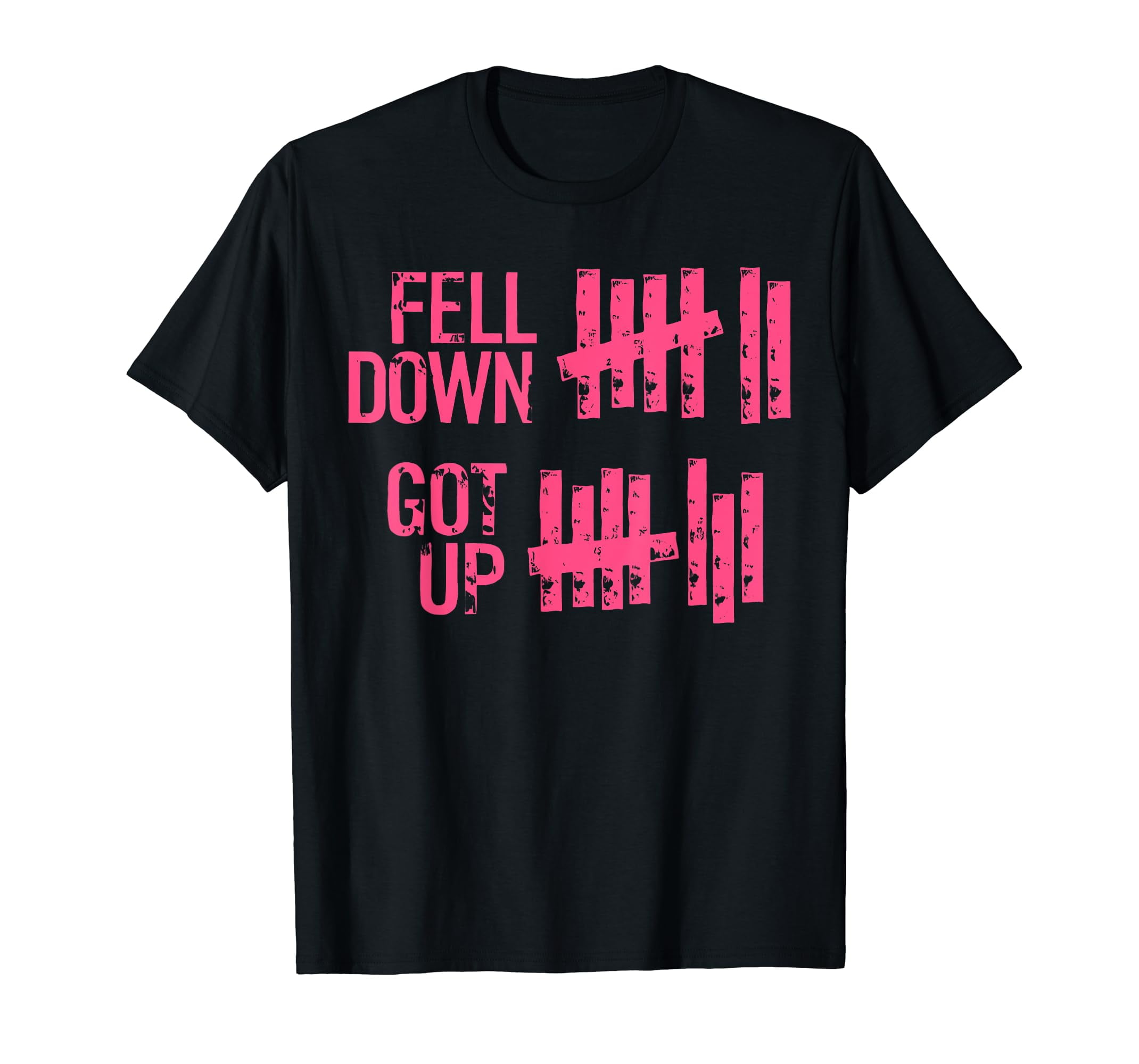 Fell Down Got Up Motivational Positivity T-Shirt - Walmart.com