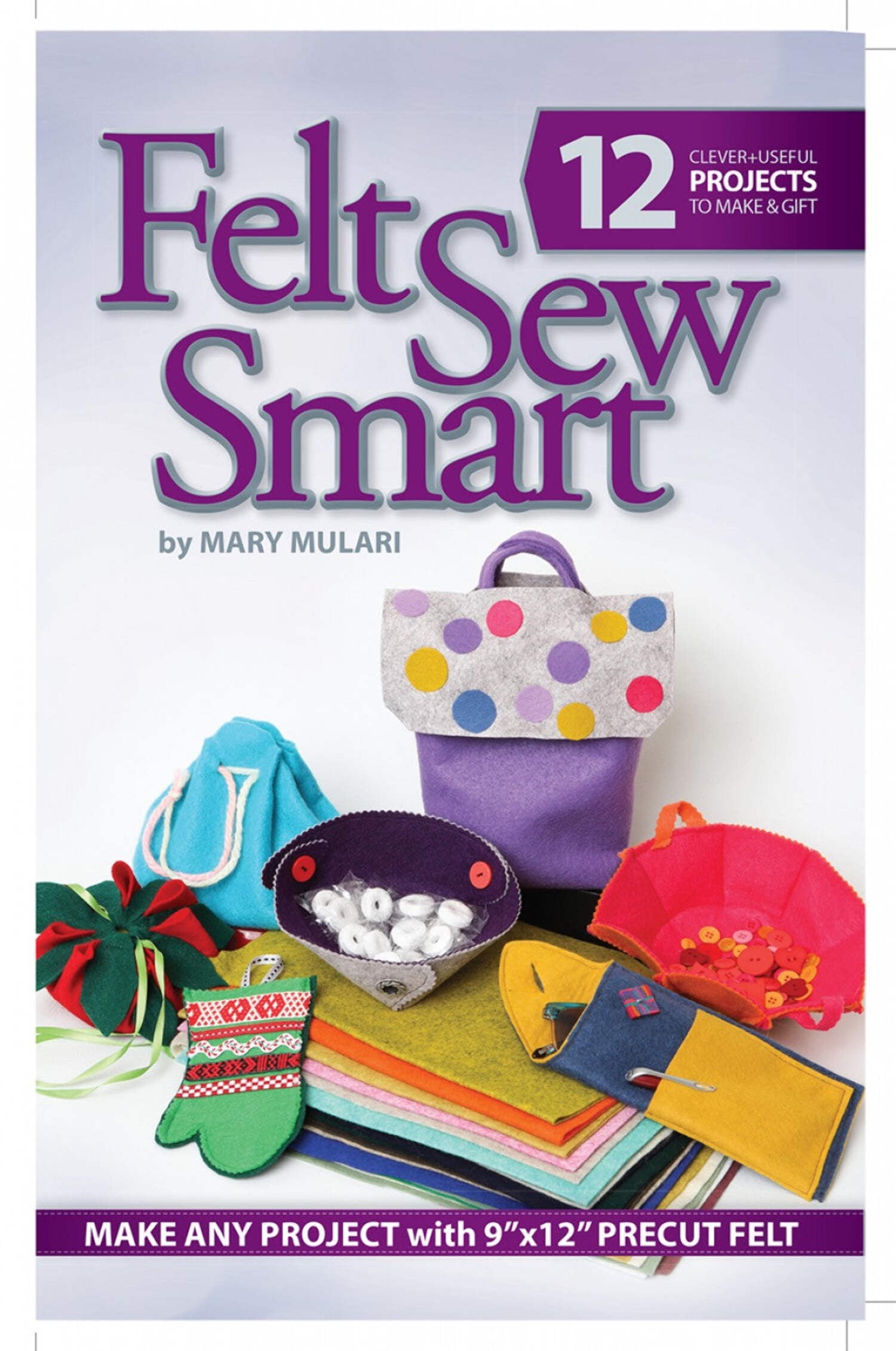 Felt Sew Smart 12 Clever Useful Projects - Walmart.com