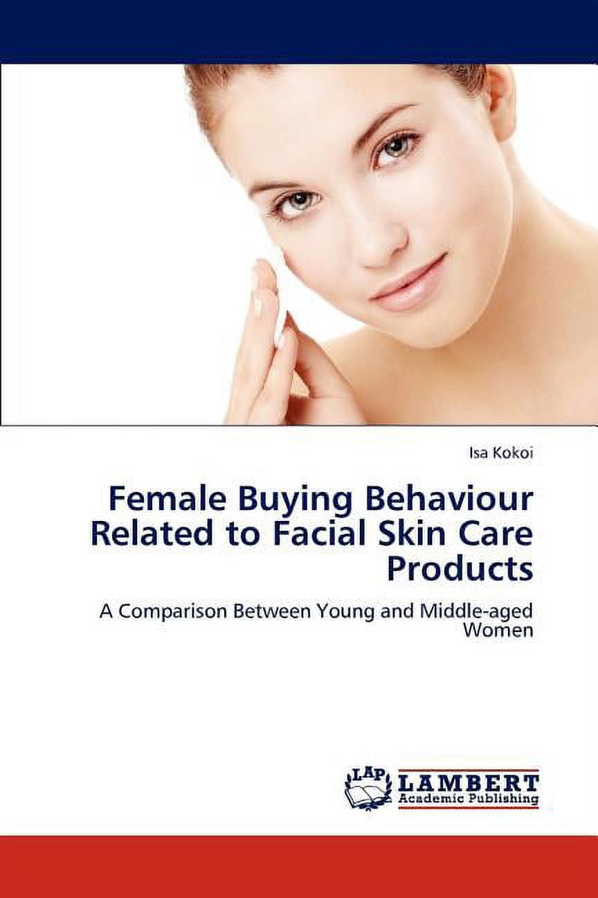 Female Buying Behaviour Related to Facial Skin Care Products (Paperback ...