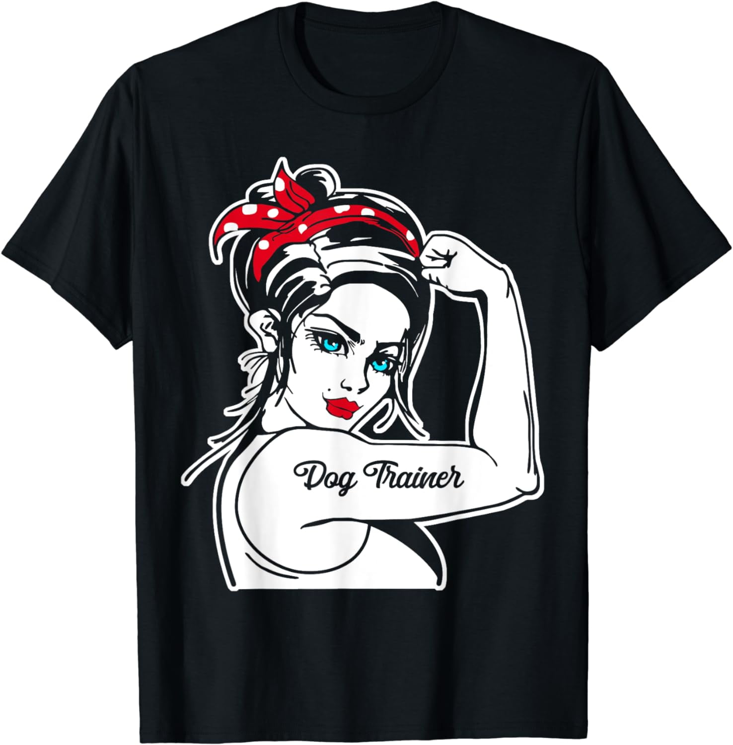 Female Dog Trainer Rosie The Riveter Pin Up Girl Dog Trainer T-Shirt ...