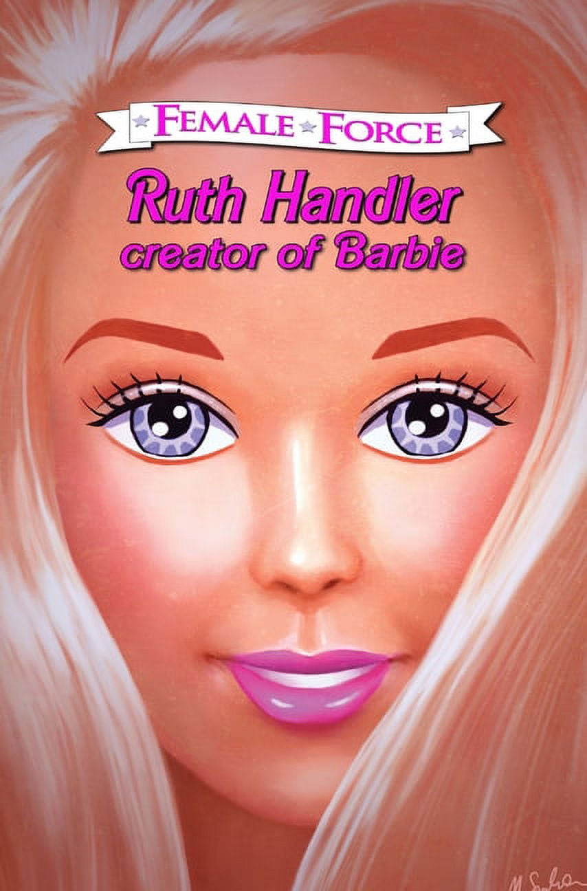 Female Force: Female Force: Ruth Handler- Creator of Barbie (Hardcover ...