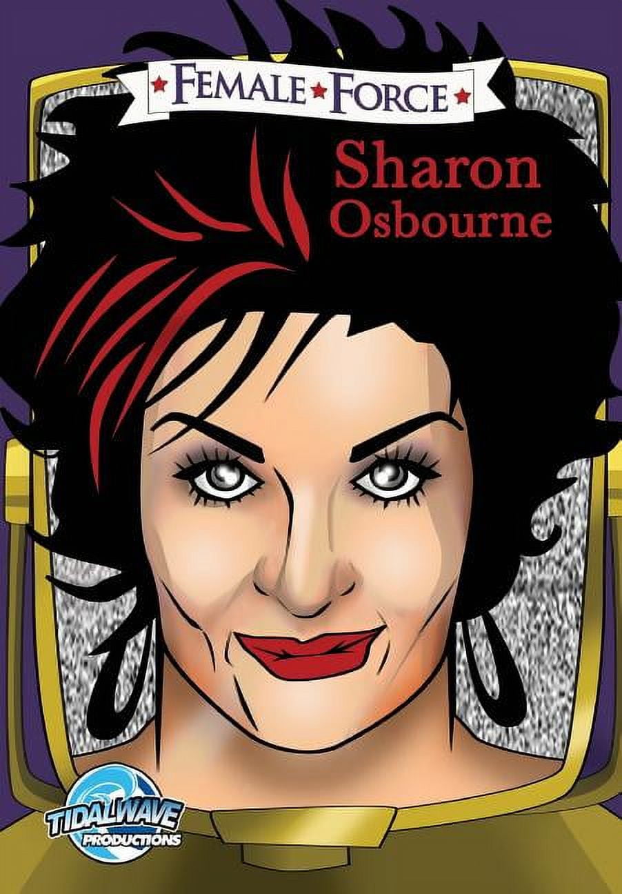 Female Force: Female Force: Sharon Osbourne (Paperback) - Walmart.com