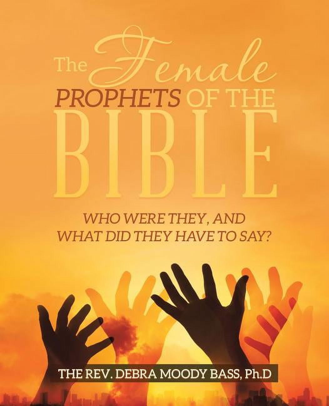 Female Prophets of the Bible : Who Were They, and What Did They Have to ...