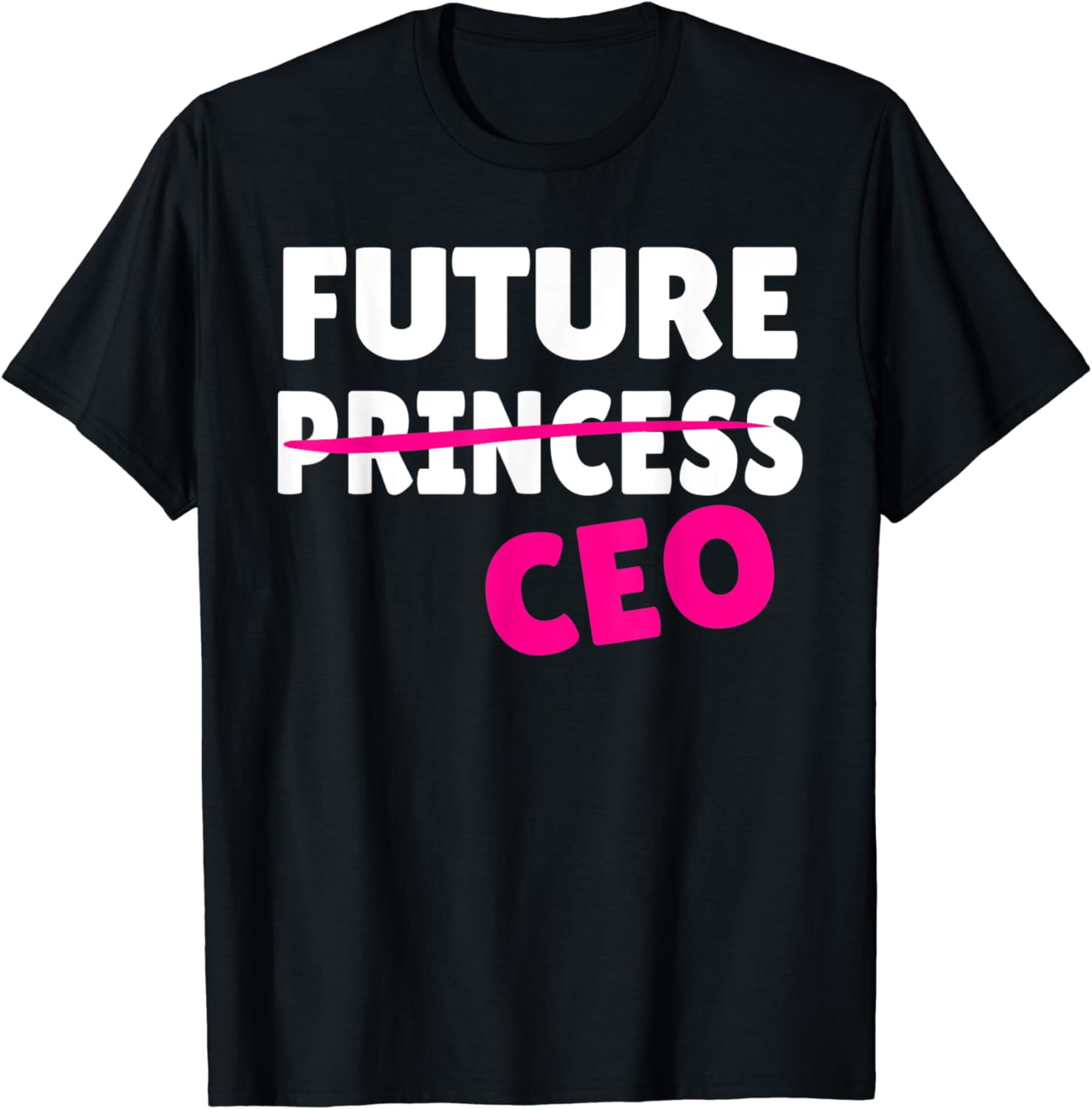 Feminism Feminist Future Princess CEO Girlboss Feminism T-Shirt ...
