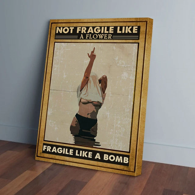 Feminism Not A Fragile Like A Flower Like A Bomb Poster Pan08041 Home ...