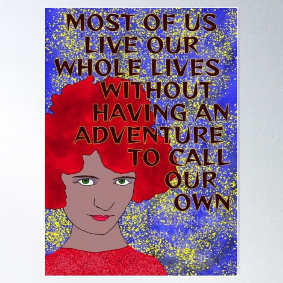 Feminist Humanist Quote - Most Of Us Live Our Lives Without Having An ...