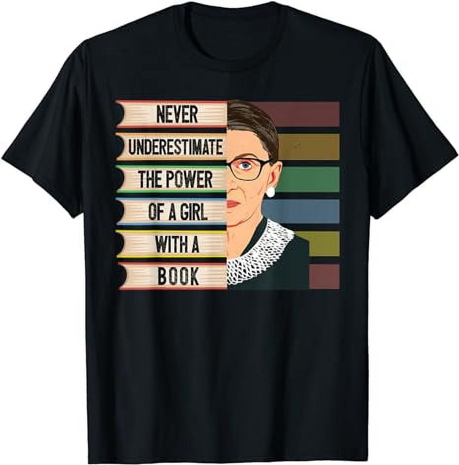 Feminist Ruth Bader Ginsburg RBG Quote Girl With Book Women T-Shirt ...