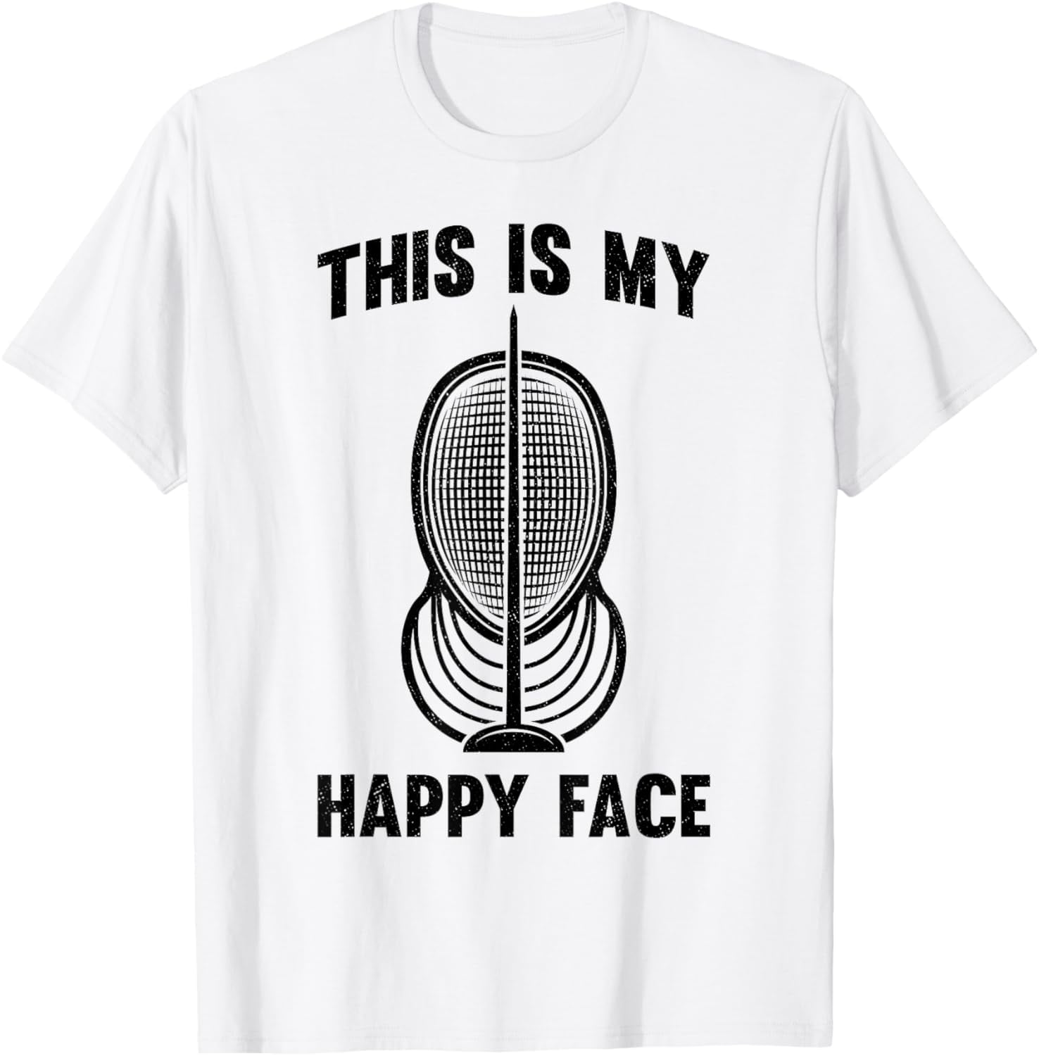 Fencer Fencing Mask This Is My Happy Face Epee Sword Fight T-Shirt ...