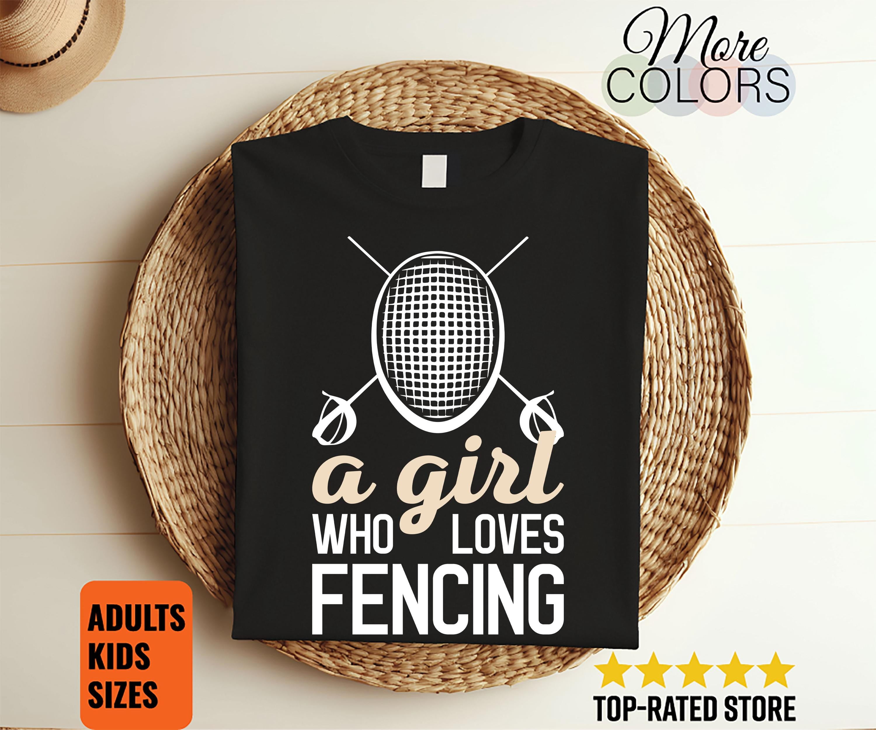 Fencing Girl Sport Epee Foil Saber Lover Fencer Girls Gift T-Shirt ...