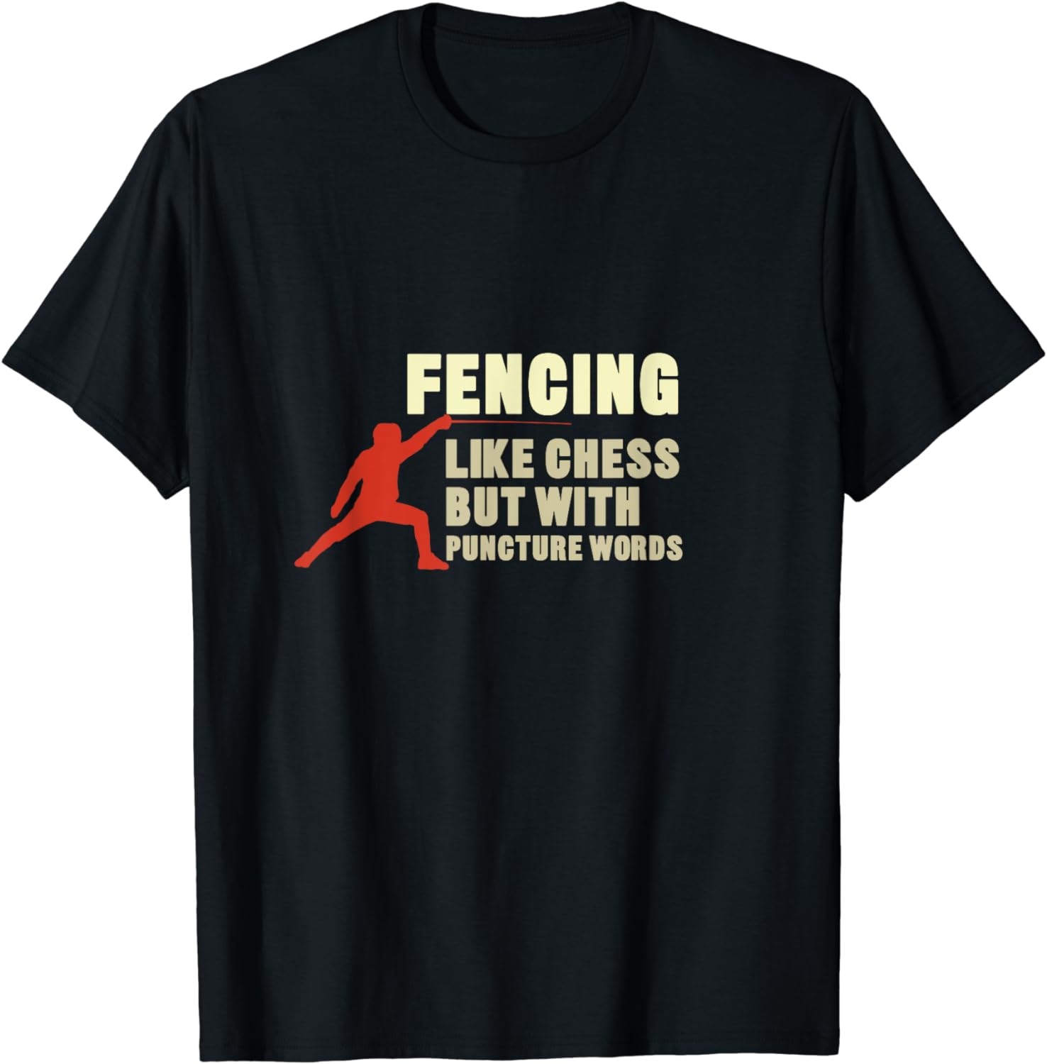 Fencing fencing sayings such as chess, but with puncture wounds T-Shirt ...